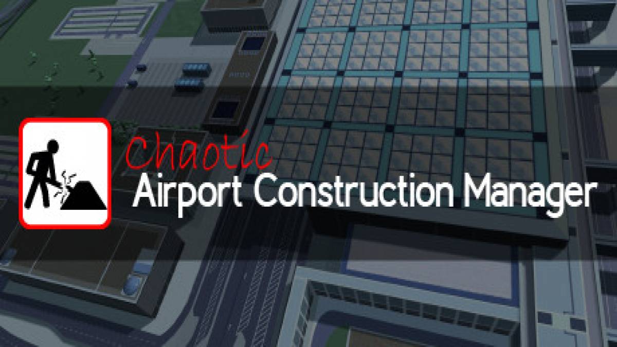 Chaotic Airport Construction Manager Cheats • Apocanow.com